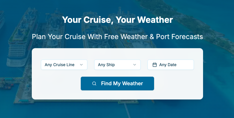 Plan Your Cruise With Free Weather & Port Forecasts